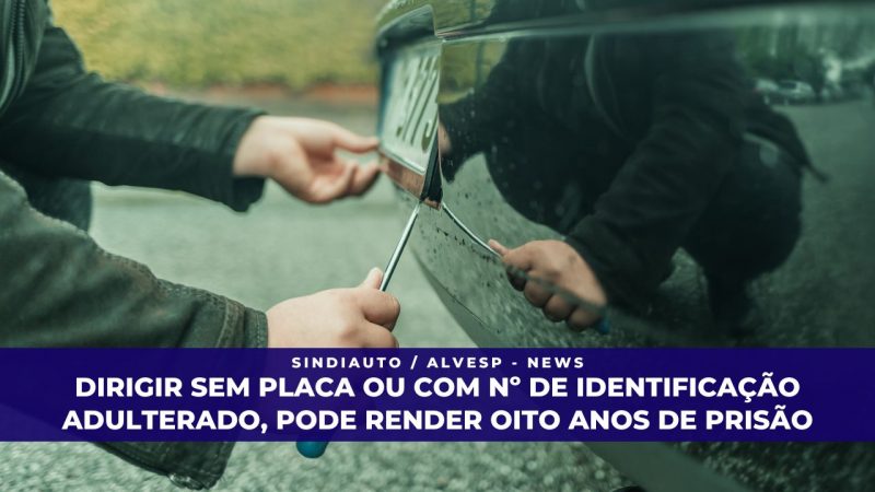 Dirigir qualquer veículo sem placa ou com números de identificação ...