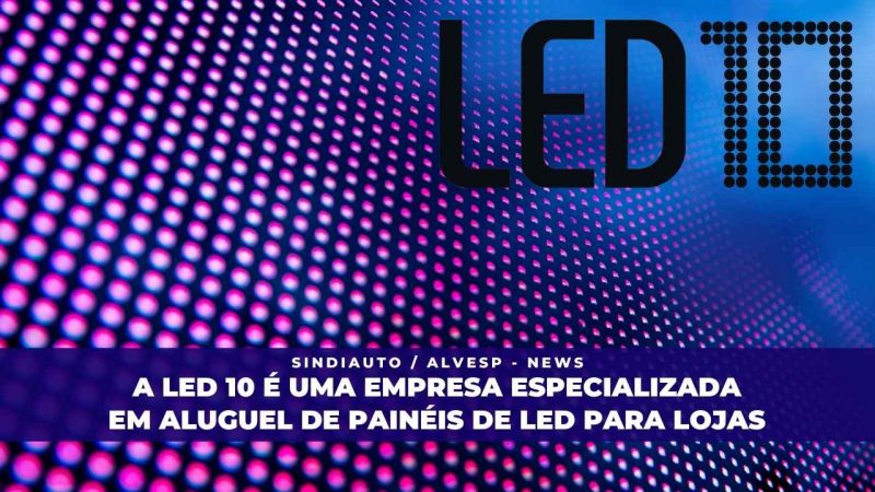 A LED 10 é uma empresa especializada em aluguel de painéis de Led para ...